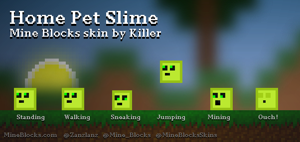 Mine Blocks - "Home Pet Slime" skin by Killer
